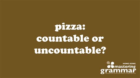 Pizza Countable Or Uncountable Mastering Grammar