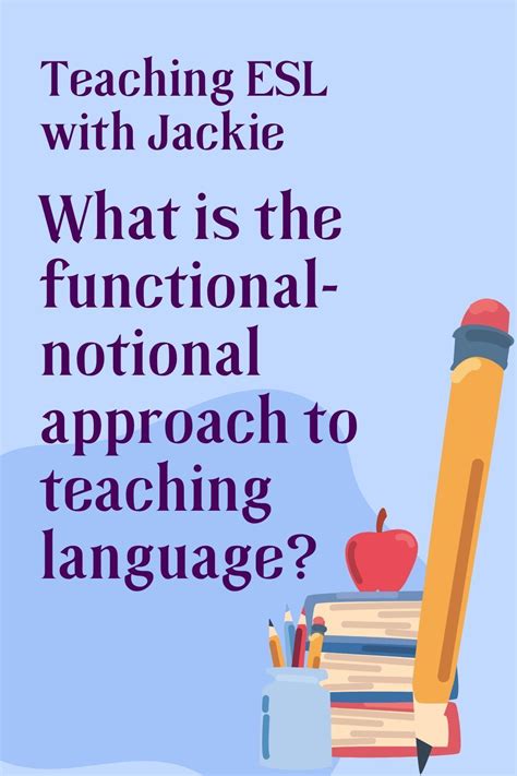 What Is The Functional Notional Approach To Teaching Language