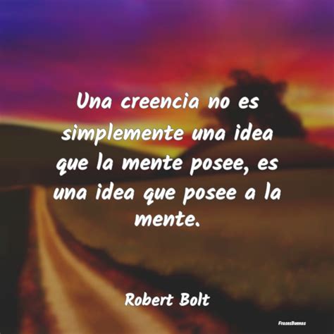 Una Creencia No Es Simplemente Una Idea