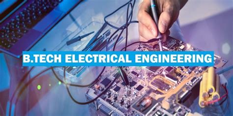 B Tech In Electrical Engineering A Promising Career Path Overinsider