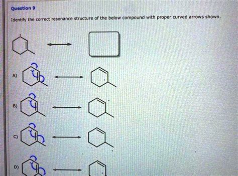 SOLVED: Question Identify the correct resonance structure of the below compound with proper ...