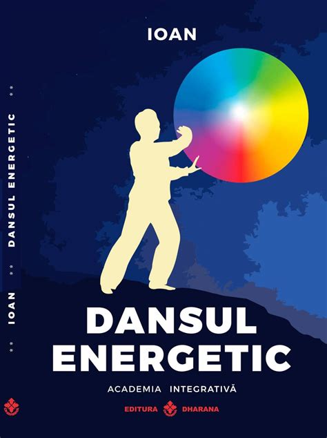 Dansul Energetic Ioan Carte