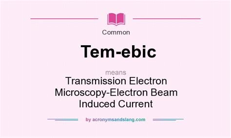 What Does Tem Ebic Mean Definition Of Tem Ebic Tem Ebic Stands For Transmission Electron