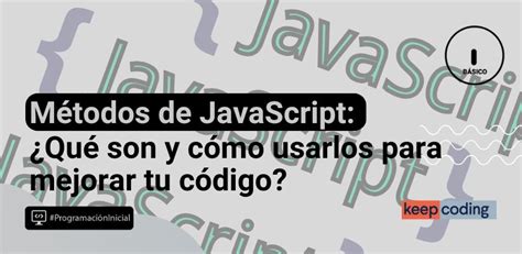 Métodos De Javascript Conoce Los 16 Mejores