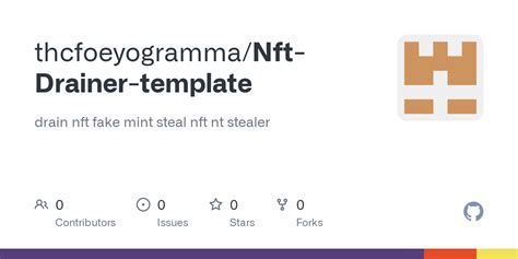 github thcfoeyogramma nft drainer template drain nft fake mint steal