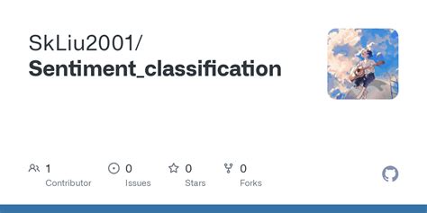 Github Skliu2001sentimentclassification