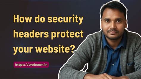 How Do Security Headers Protect Your Website Websom Digital Services