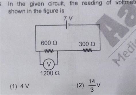 Answered 5 In The Given Circuit The Reading Of Voltmete Shown In The