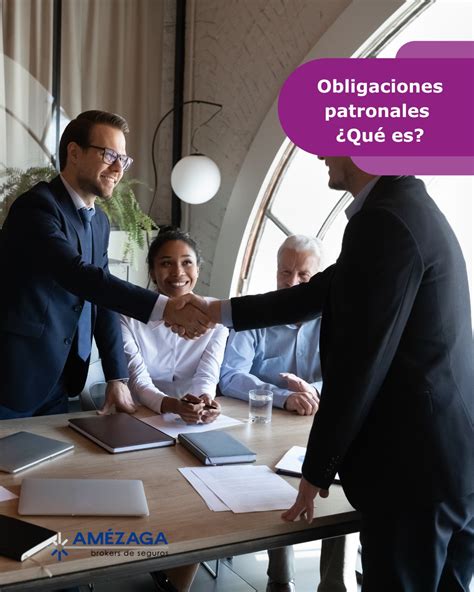 Amézaga ¿qué Son Las Obligaciones Patronales 🏢💼 Son Los Compromisos