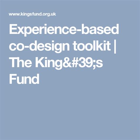 Experience Based Co Design Toolkit The Kings Fund Co Design Fund Analysis