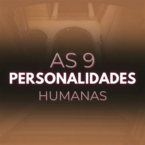 As 9 Personalidades Humanas Curso Inicial Geanne Almeida Eneag