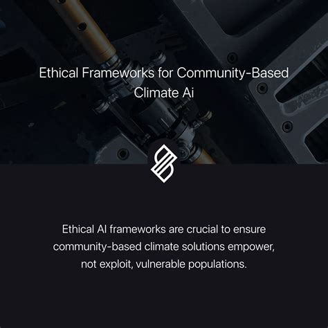 Ethical Frameworks For Community Based Climate Ai → Scenario