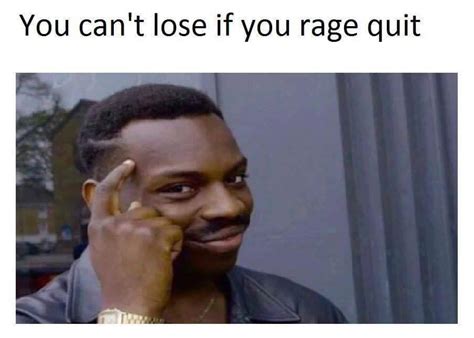 Rage Quit Meme