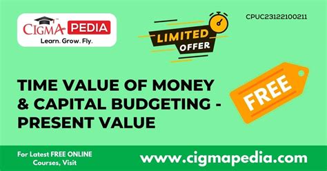 Time Value Of Money And Capital Budgeting Present Value Free Udemy Course Cigma Pedia
