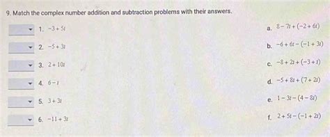 Solved 9 Match The Complex Number Addition And Subtraction Problems
