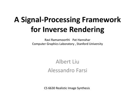 [ppt] a signal processing framework for inverse rendering ravi