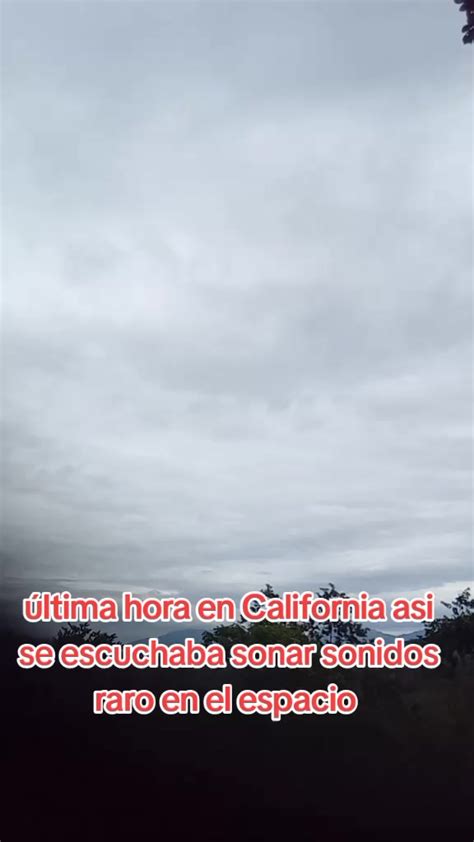 Sonidos Raros En El Cielo De California Tiktok