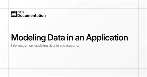 Modeling Data In An Application C3 Ai Documentation
