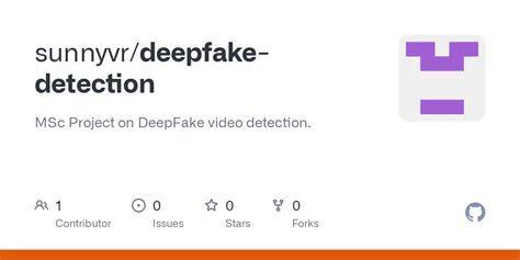 Github Sunnyvr Deepfake Detection Msc Project On Deepfake Video Detection