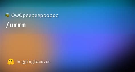 Owopeepeepoopooummm · Hugging Face