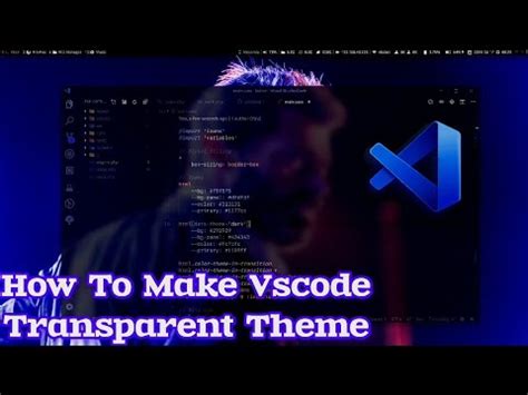 How To Make Vscode Transparent Theme Extension Vscode Youtube