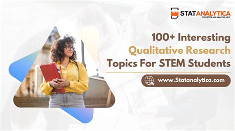 100 Best Qualitative Research Topics For Stem Students