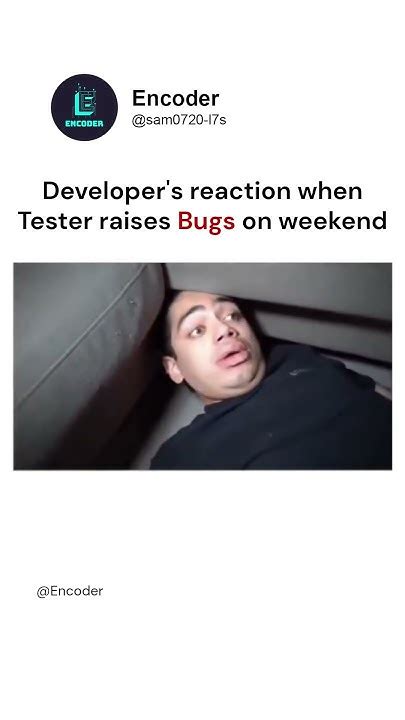 Developer Vs Tester Who Else Can Relate Encoder Shorts Code