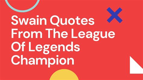 Swain Quotes From The League Of Legends Champion Youtube