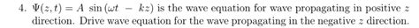 Solved Ψztasinωt Kz Is ﻿the Wave Equation For Wave