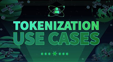 Tokenization Use Cases A Unique Tokel