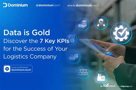 Data Is Gold Discover The 7 Key Kpis For The Success Of Your Logistics Company Dominium