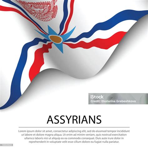 Waving Flag Of Assyrians On White Background Banner Or Ribbon Template