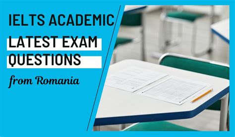 Latest Ielts Test Questions From Romania December 2023 Academic