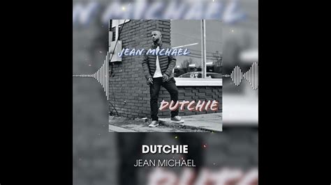 Jean Michael Dutchie Youtube