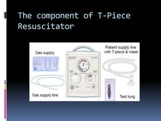 T Piece Resuscitator Pptx