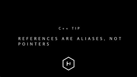 C Tip 16 References Are Aliases Not Pointers — Harold Serrano Game Engine Developer