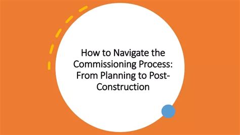 Ppt How To Navigate The Commissioning Process From Planning To Post
