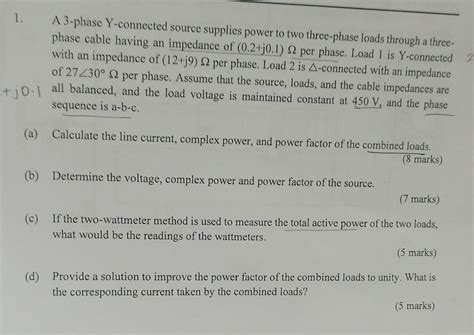 Solved 1 A 3 Phase Y Connected Source Supplies Power To Two