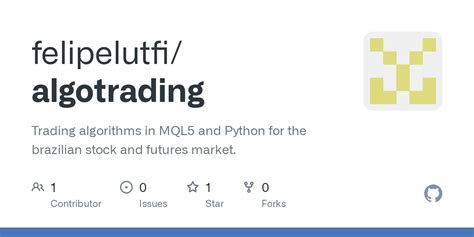 Github Felipelutfialgotrading Trading Algorithms In Mql5 And Python For The Brazilian Stock