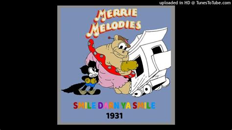 1931 Smile Darn Ya Smile Merrie Melodies Song Youtube