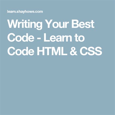Writing Your Best Code Learn To Code HTML CSS