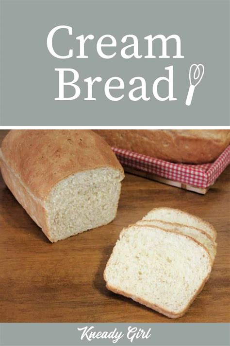 Cream Bread Recipe Kneady Girl