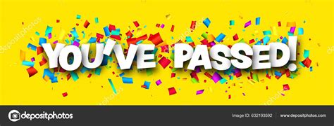 Youve Passed Sign Cut Out Ribbon Confetti Yellow Background Design