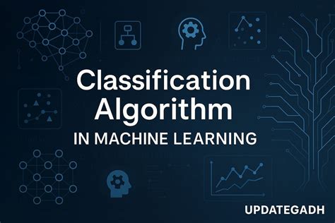 What Is Classification Algorithm In Machine Learning Technical