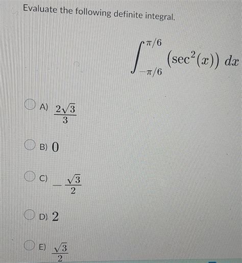 Solved Evaluate The Following Definite