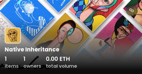 Native Inheritance Collection Opensea