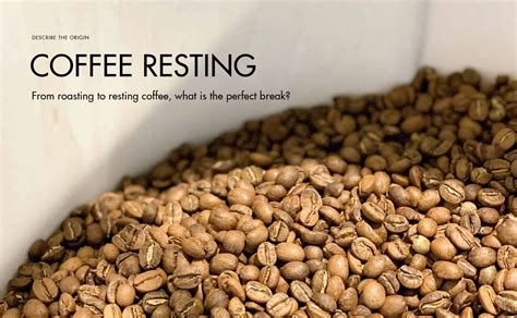 Resting Coffee What Is Ideal Time From Roasting To Resting
