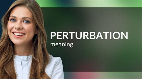 Perturbation • What Is Perturbation Meaning Youtube