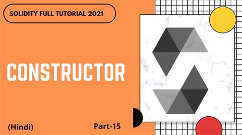 Constructor In Solidity Solidity Full Course Part 15 Hindi Youtube