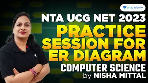 practice session for er diagram computer science nta ugc net 2023 nisha mittal unacademy